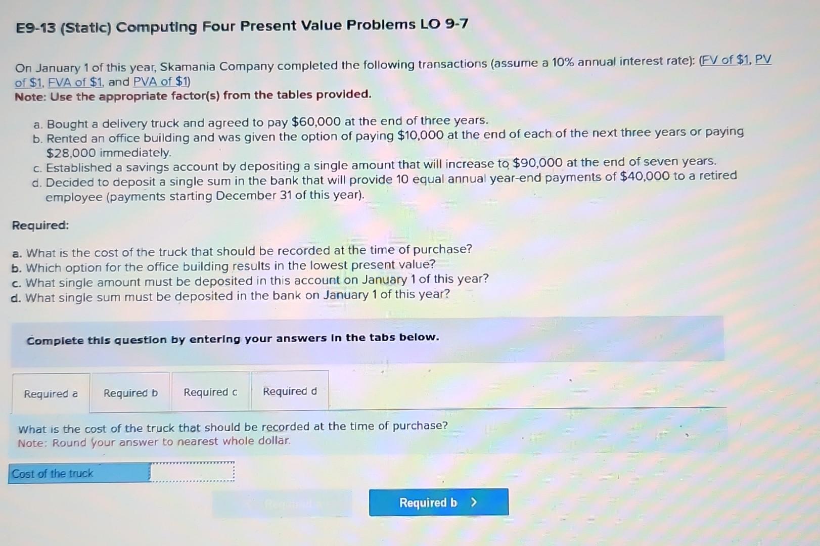 Solved E9-13 (Statlc) Computlng Four Present Value Problems | Chegg.com