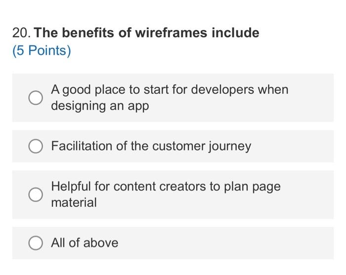 Solved 20. The benefits of wireframes include (5 Points) A | Chegg.com