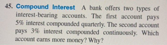 Solved 45. Compound Interest A bank offers two types of | Chegg.com