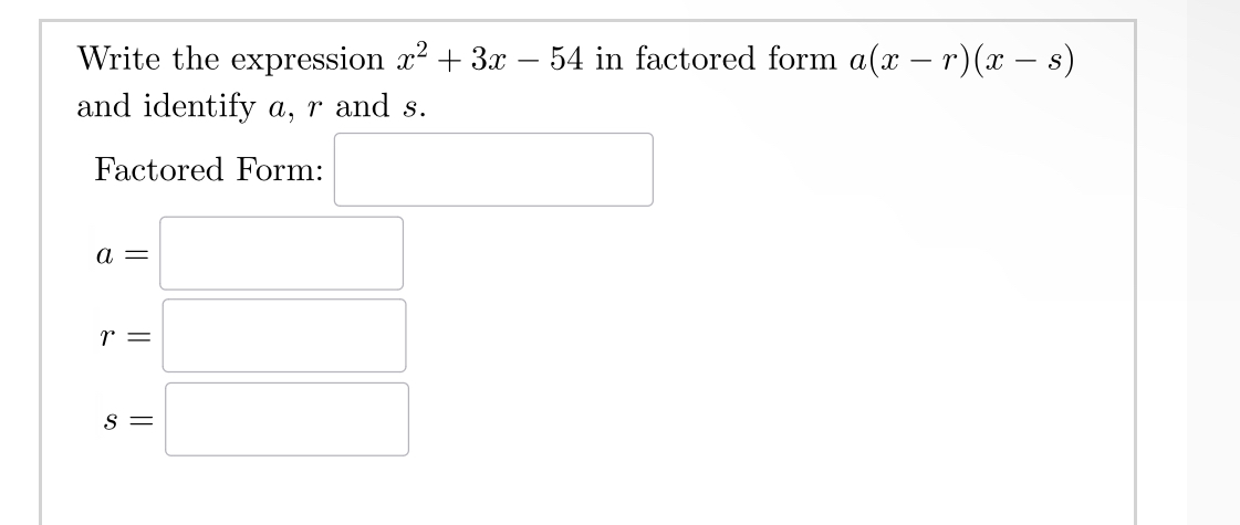 Solved Write the expression x2+3x-54 ﻿in factored form | Chegg.com