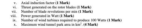 Solved v. Axial induction factor (1 Mark) vi. Thrust | Chegg.com