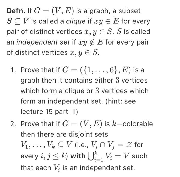 Solved Defn. If G=(V,E) is a graph, a subset S⊆V is called a | Chegg.com