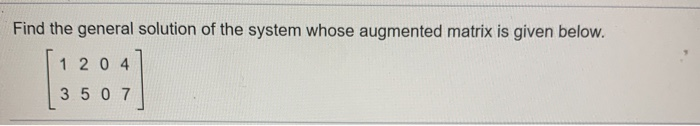 Solved Find the general solution of the system whose | Chegg.com