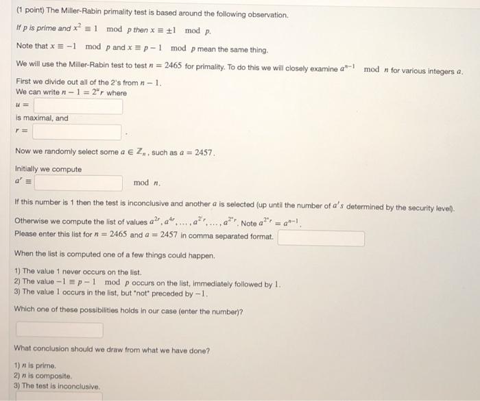 Solved (1 point) The Miller-Rabin primality test is based | Chegg.com