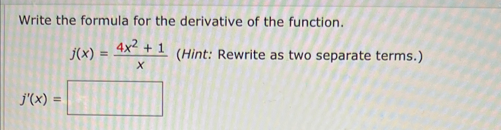 Solved Write the formula for the derivative of the | Chegg.com
