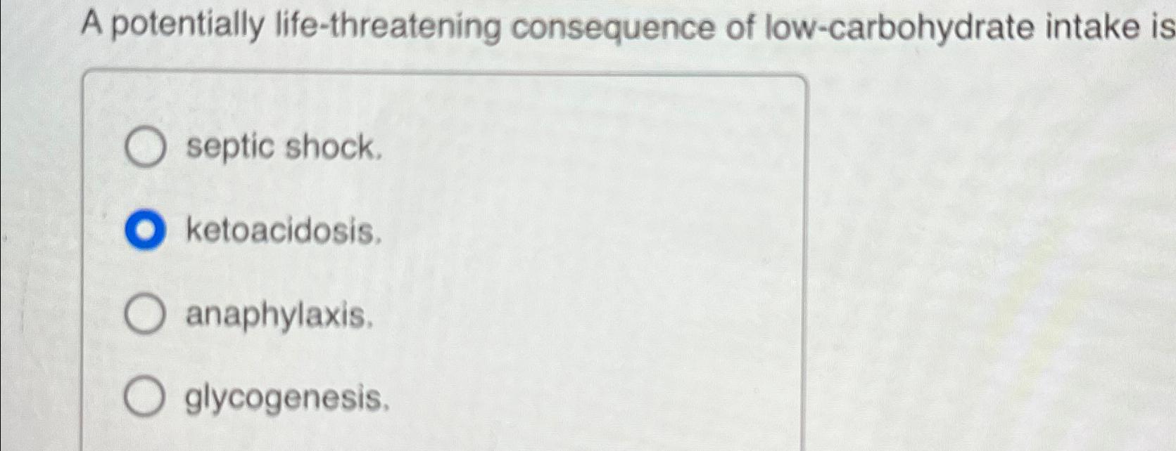 Solved A potentially life-threatening consequence of | Chegg.com