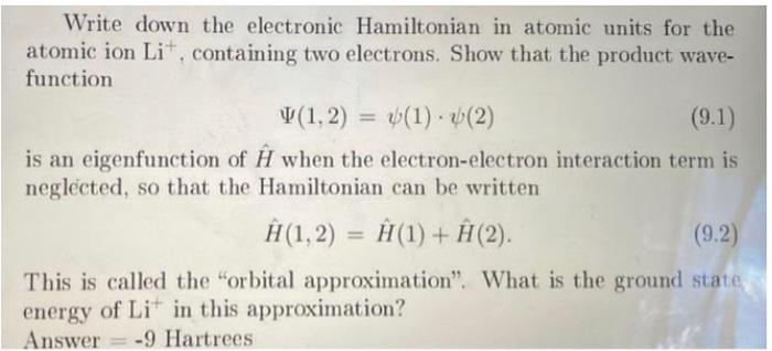 Solved Write down the electronic Hamiltonian in atomic units | Chegg.com