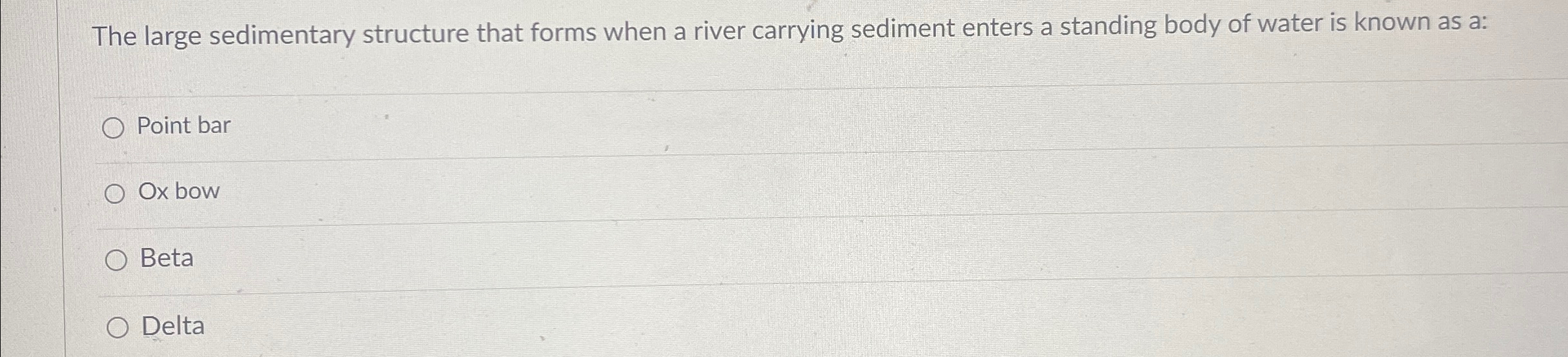 Solved The large sedimentary structure that forms when a | Chegg.com