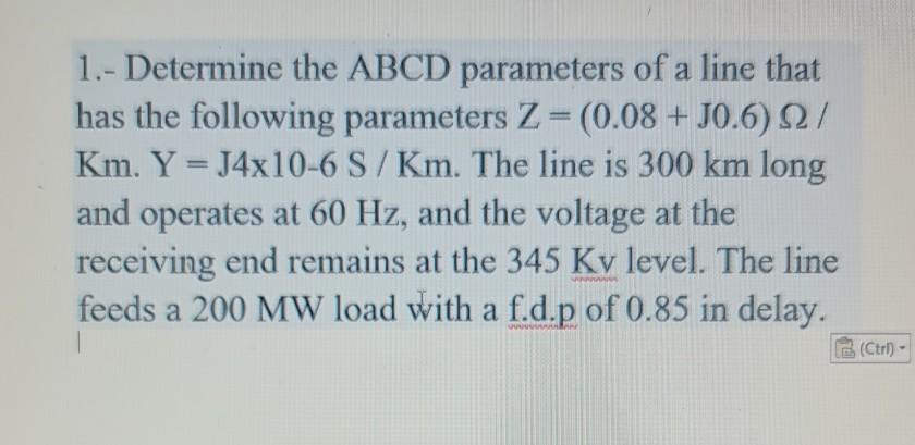 Solved 1.- Determine the ABCD parameters of a line that has | Chegg.com