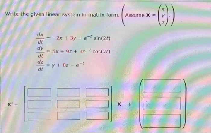 Solved х Write The Given Linear System In Matrix Form 8421