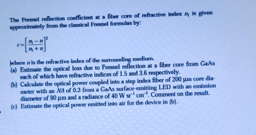 The Fresnel reflection coefficient at a fiber core of | Chegg.com