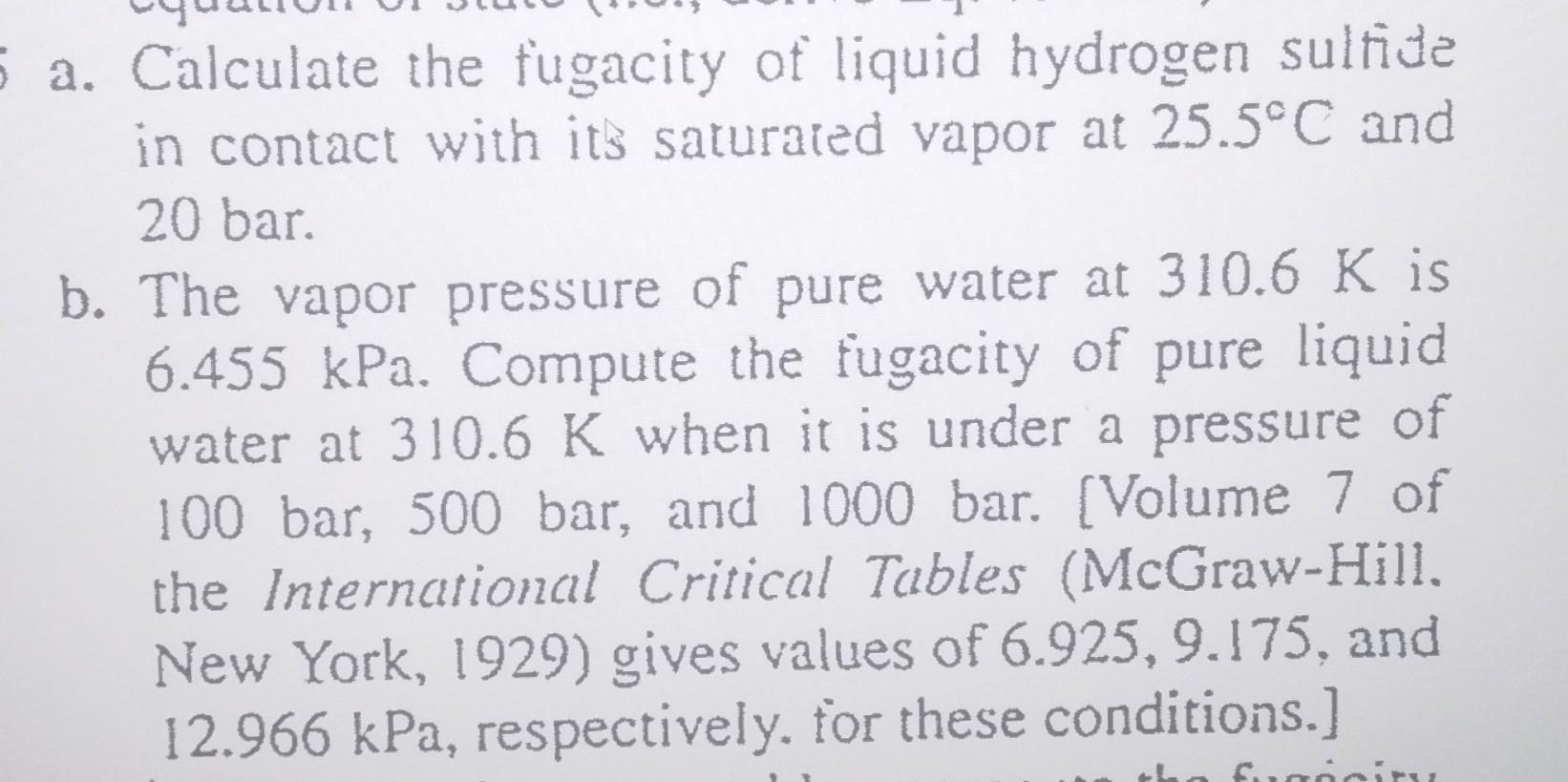Solved a. Calculate the fugacity of liquid hydrogen sultide | Chegg.com