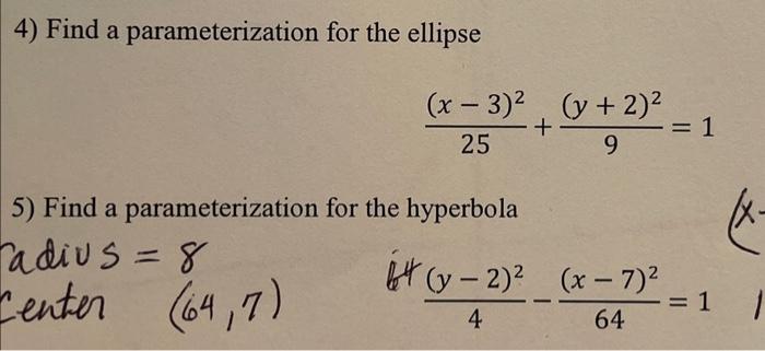 Solved 4) Find a parameterization for the ellipse | Chegg.com