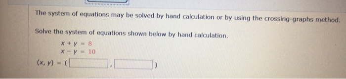 Solved The system of equations may be solved by hand | Chegg.com