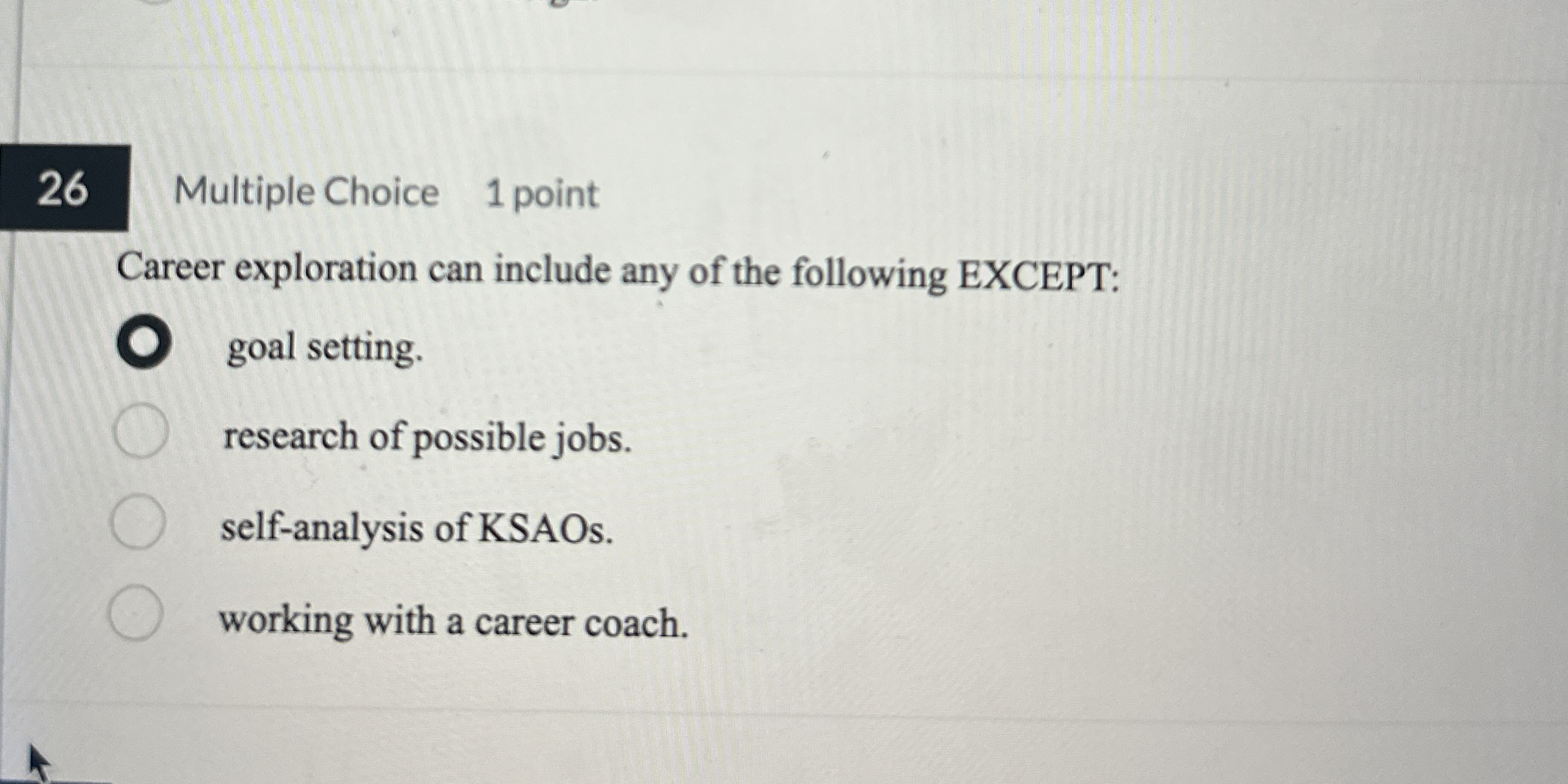 Solved 26Multiple Choice1 ﻿pointCareer exploration can | Chegg.com