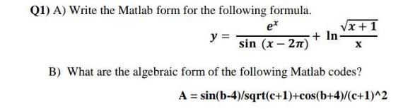 Solved Q1) A) Write the Matlab form for the following | Chegg.com