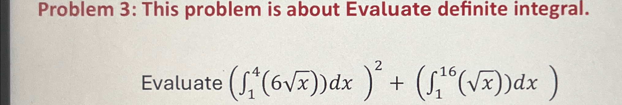 Solved Problem 3: This problem is about Evaluate definite | Chegg.com