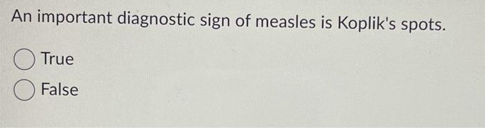 Solved An important diagnostic sign of measles is Koplik's | Chegg.com