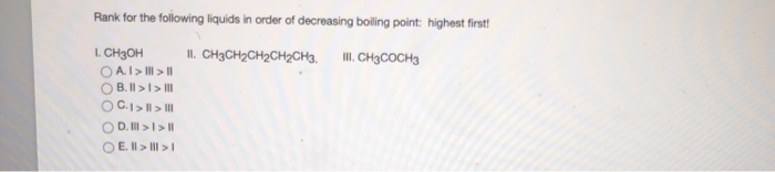 Solved Rank for the following liquids in order of decreasing | Chegg.com