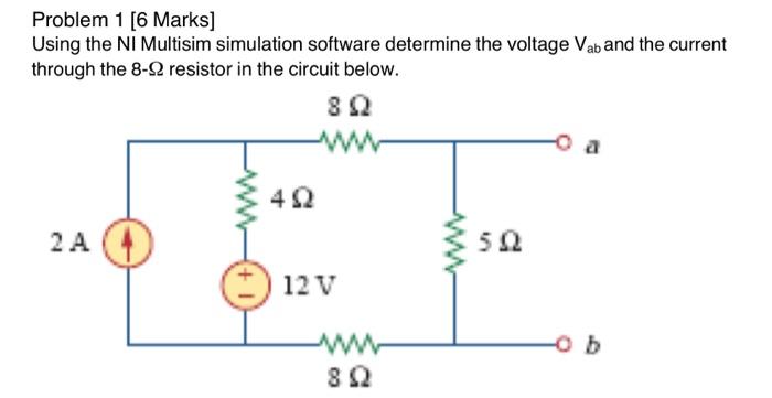 Solved Problem 1 [6 Marks] Using the NI Multisim simulation | Chegg.com