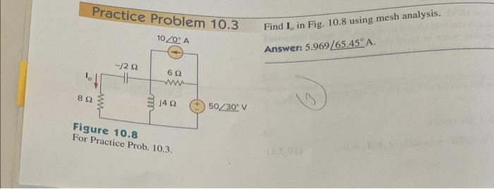Solved Practice Problem 10.3 Find Io in Fig. 10.8 using mesh | Chegg.com Solved Practice Problem 10.3 Find Io in Fig. 10.8 using mesh | Chegg.com