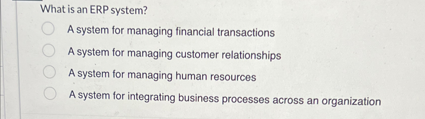 Solved What is an ERP system?A system for managing financial | Chegg.com