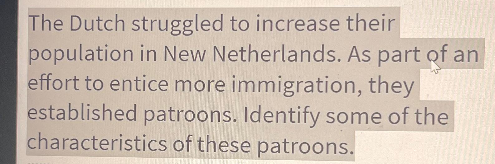 Solved The Dutch struggled to increase their population in | Chegg.com