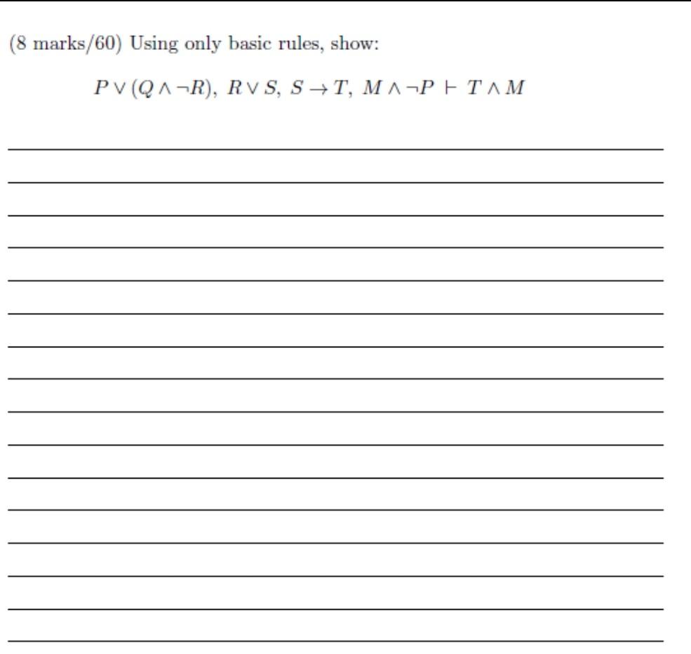 Solved (8 marks/60) Using only basic rules, show: PVA-R), | Chegg.com