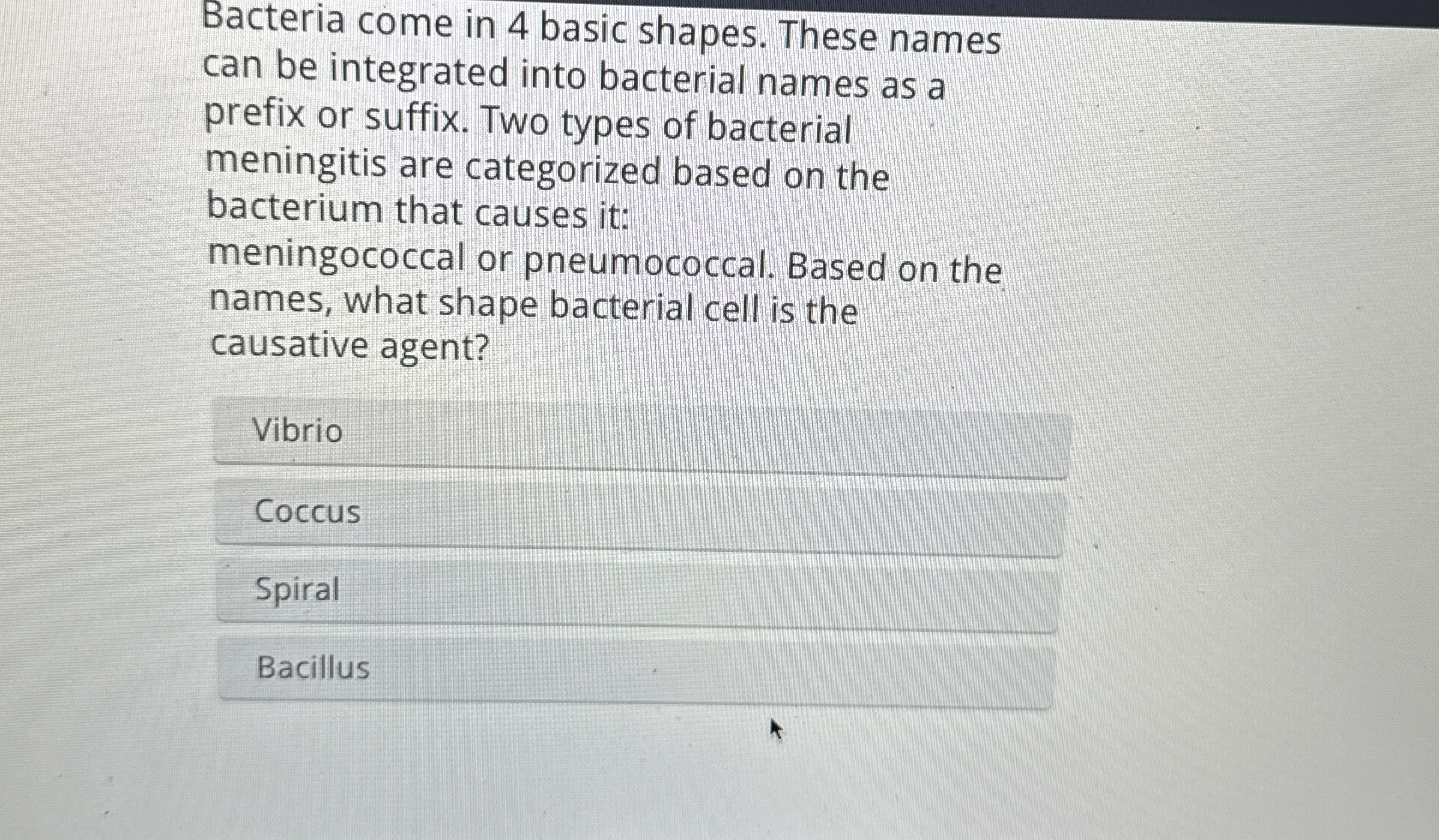 Solved Bacteria come in 4 ﻿basic shapes. These names can be | Chegg.com