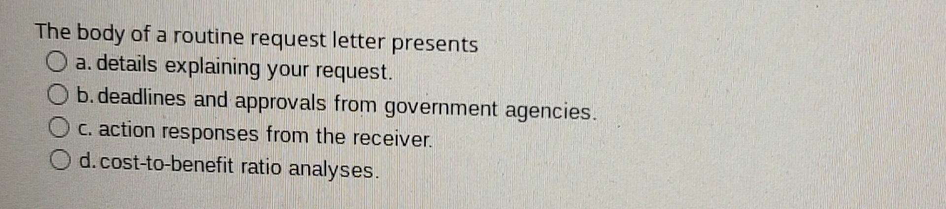 Solved The body of a routine request letter presentsa. | Chegg.com