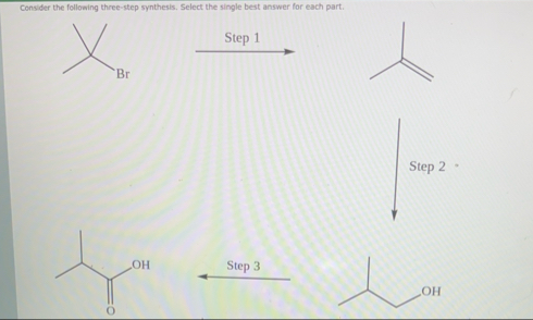 Solved Consider the following three-step synthesis. Select | Chegg.com