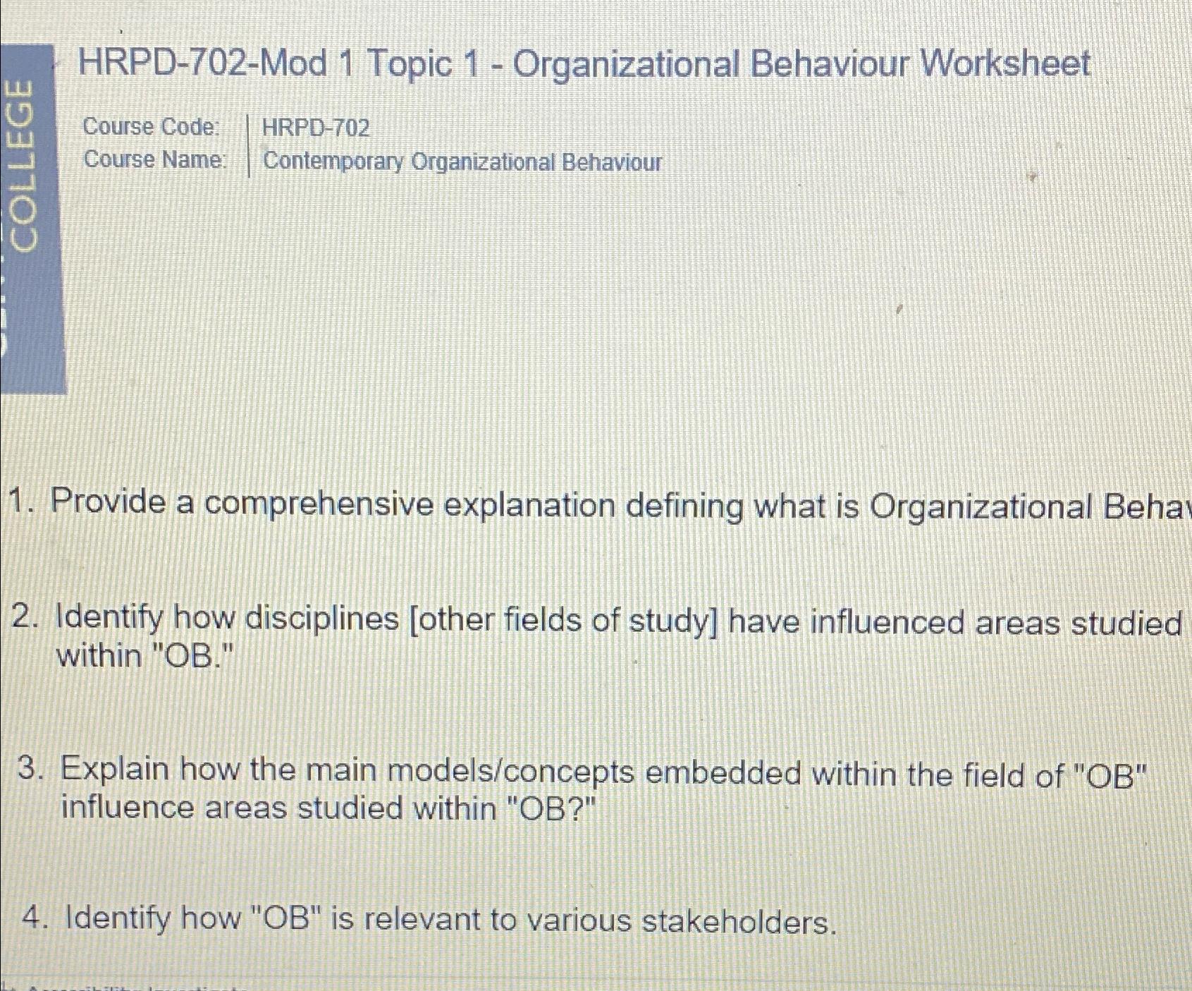 Solved HRPD-702-Mod 1 ﻿Topic 1 - ﻿Organizational Behaviour | Chegg.com