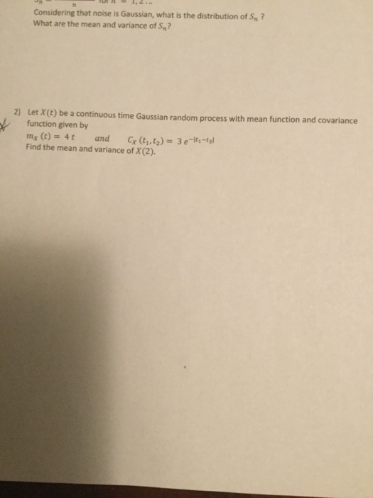 Solved Considering that noise is Gaussian, what is the | Chegg.com