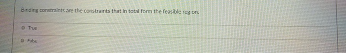 Solved Binding constraints are the constraints that in total | Chegg.com
