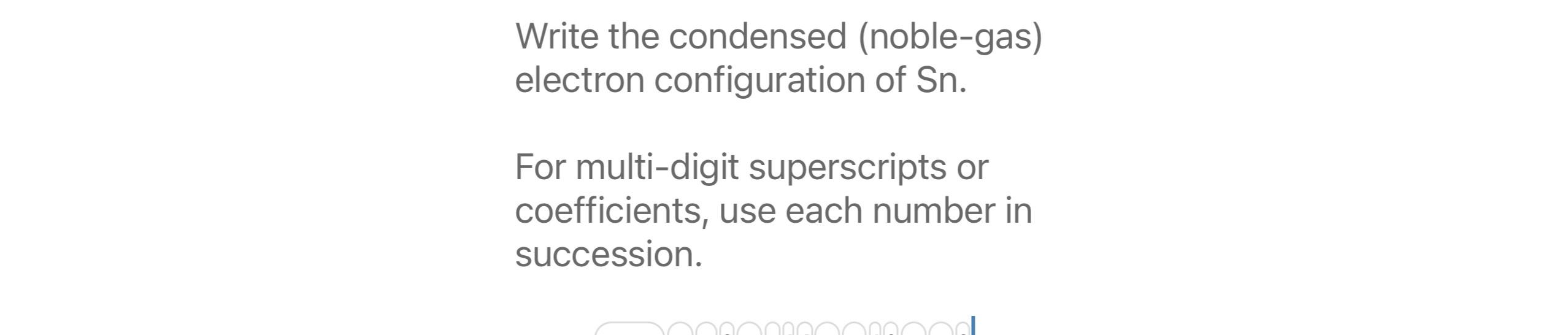 Solved Write The Condensed Noble Gas ﻿electron