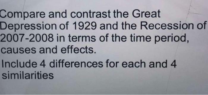 Solved Compare and contrast the Great Depression of 1929 and | Chegg.com
