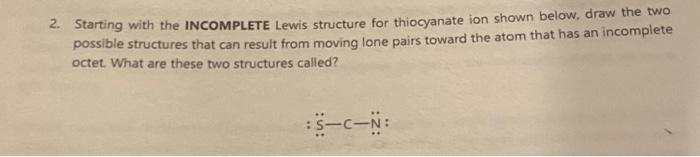 Solved 2. Starting with the INCOMPLETE Lewis structure for | Chegg.com