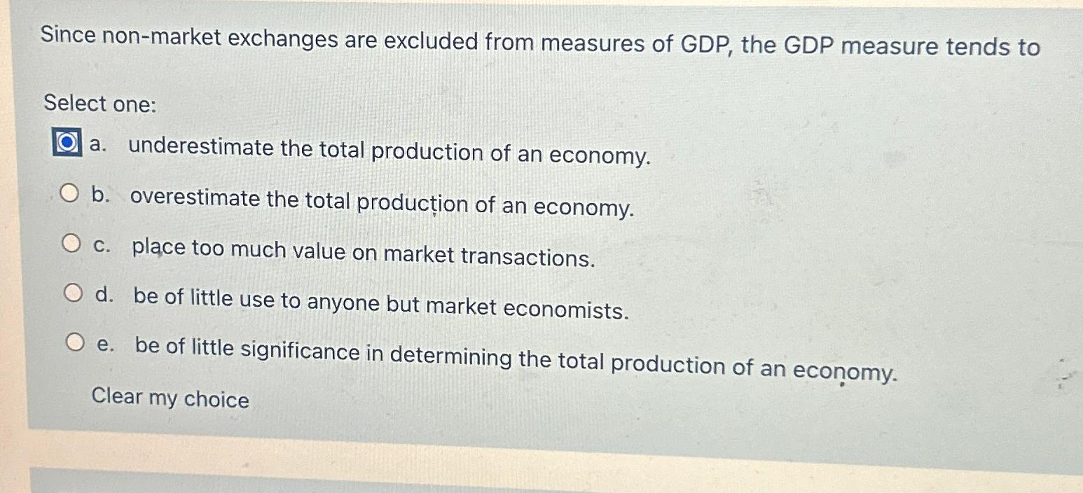 Solved Since non-market exchanges are excluded from measures | Chegg.com