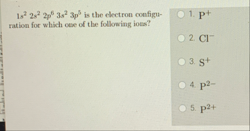 Solved 1s22s22p63s23p5 ﻿is the electron configuration for | Chegg.com