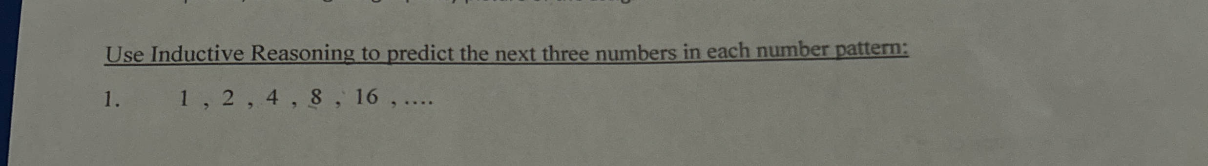 Solved Use Inductive Reasoning to predict the next three | Chegg.com