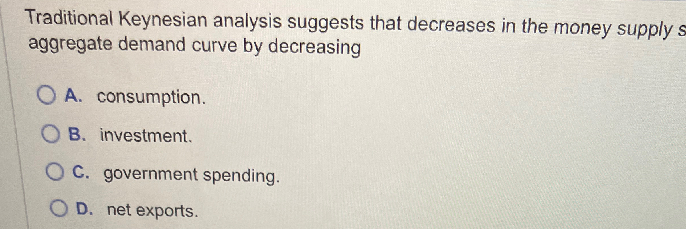 Solved Traditional Keynesian analysis suggests that | Chegg.com