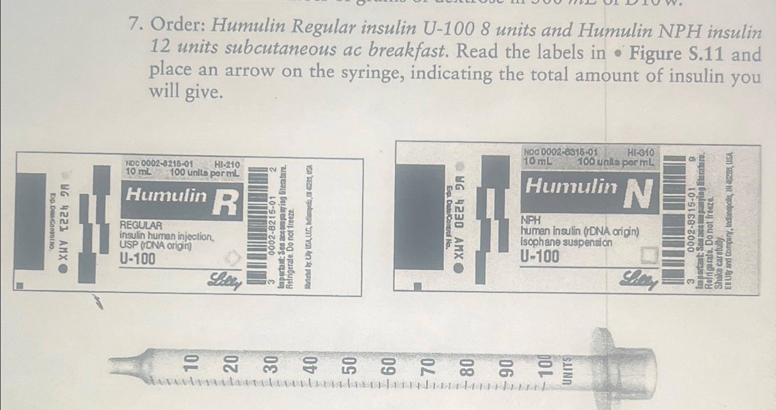 Solved Order: Humulin Regular insulin U-100 8 ﻿units and | Chegg.com