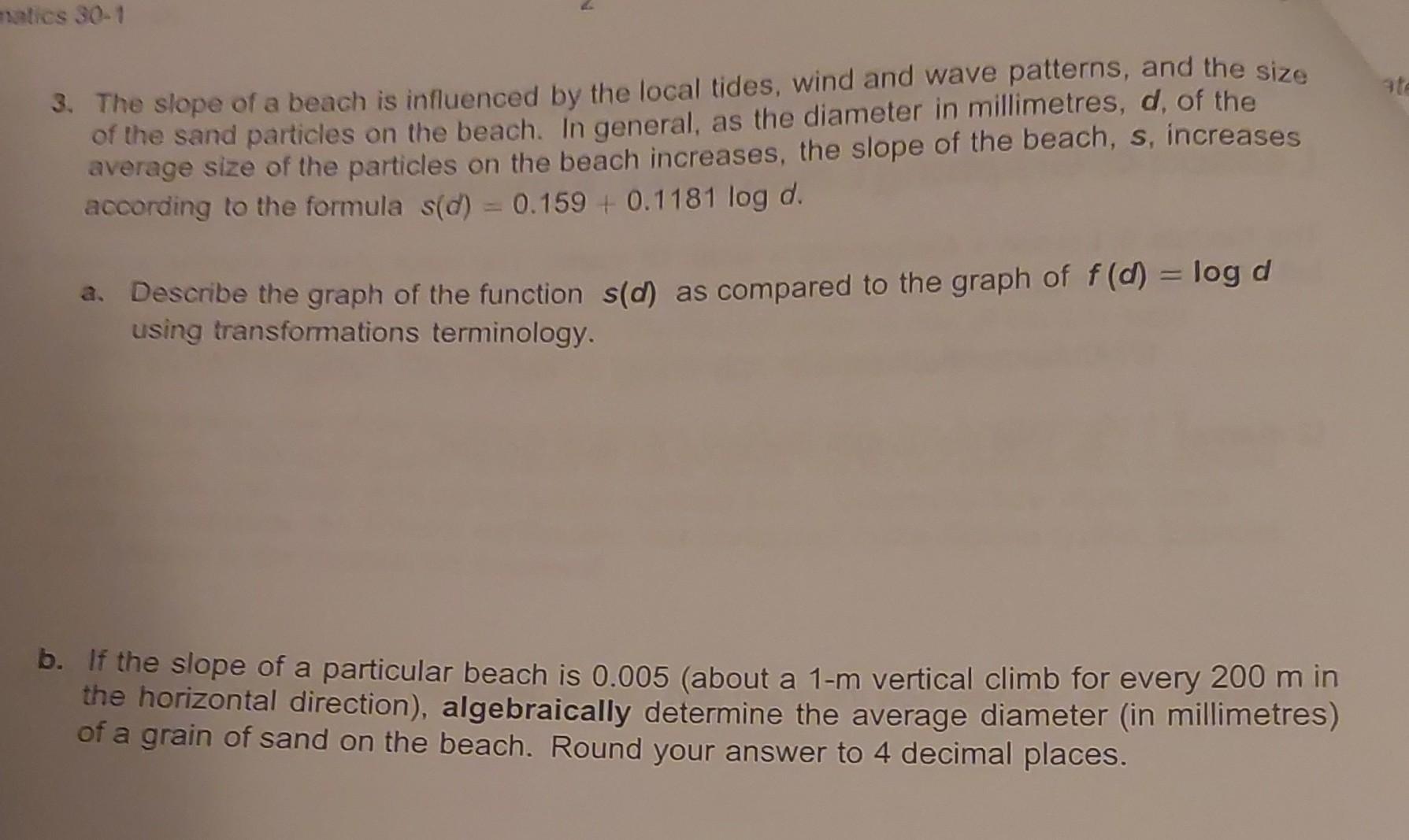 Solved 3. The slope of a beach is influenced by the local | Chegg.com