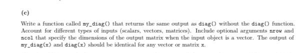 Solved Write a function called my diag() that returns the | Chegg.com