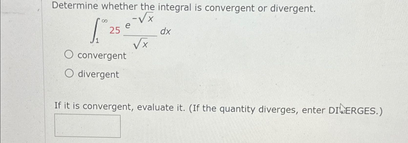 Solved Determine whether the integral is convergent or | Chegg.com