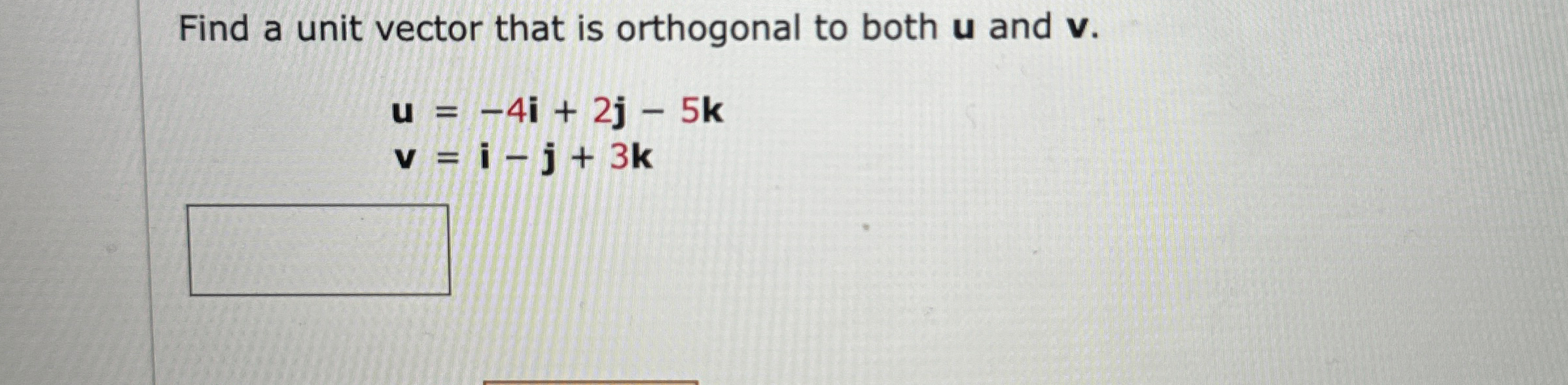 Solved Find a unit vector that is orthogonal to both u ﻿and | Chegg.com