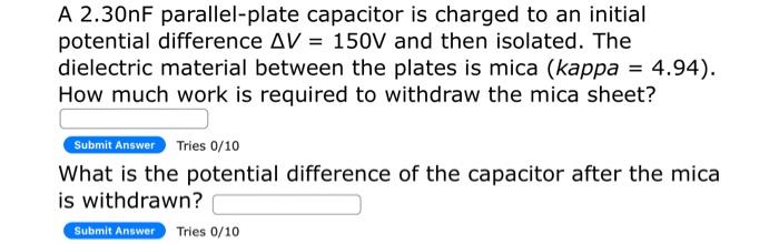 Solved A 2.30nF parallel-plate capacitor is charged to an | Chegg.com