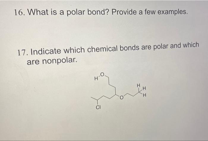 Solved 16. What is a polar bond? Provide a few examples. 17. | Chegg.com