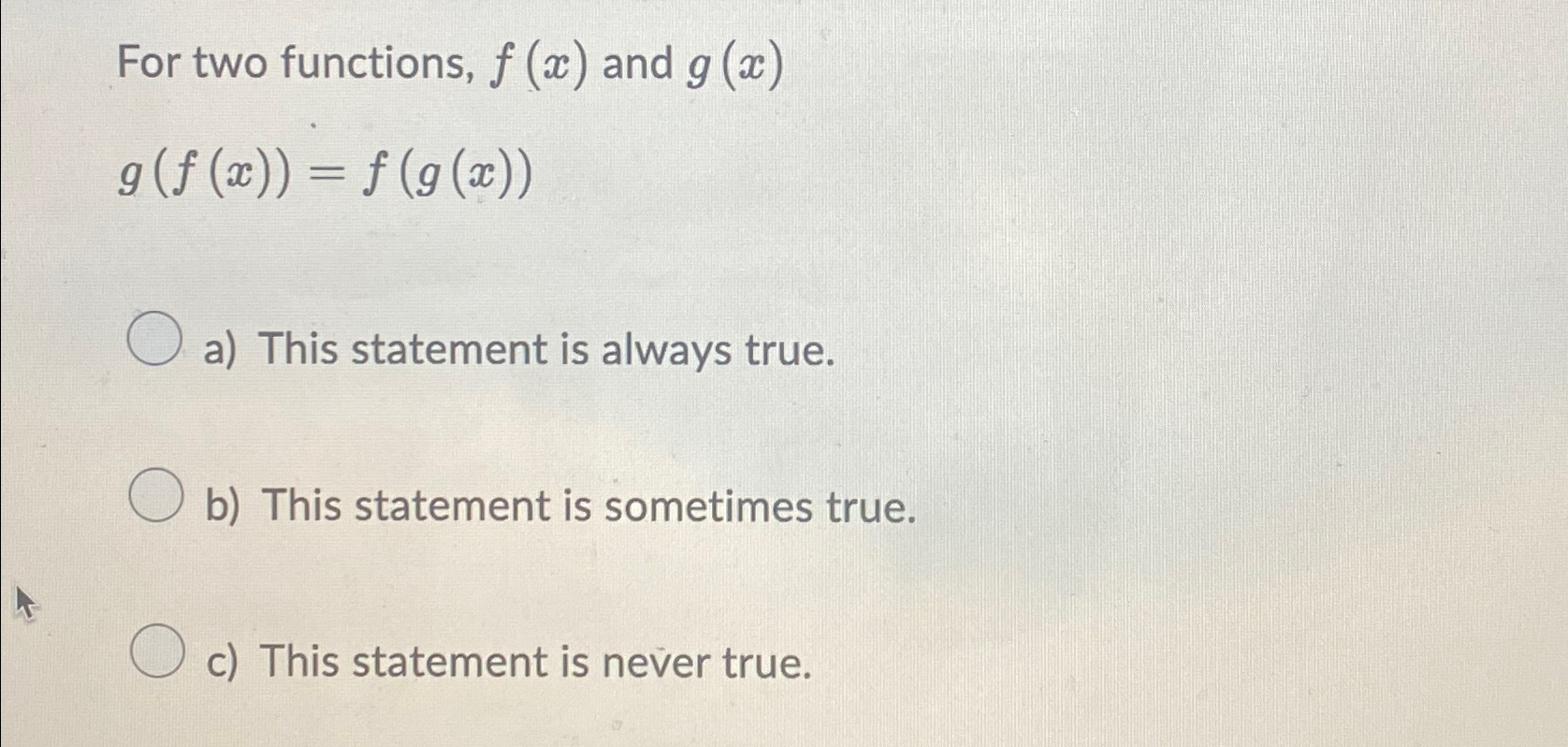 Solved For two functions, f(x) ﻿and g(x)g(f(x))=f(g(x))a) | Chegg.com