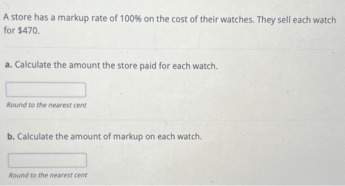 Solved A store has a markup rate of 100% on the cost of | Chegg.com